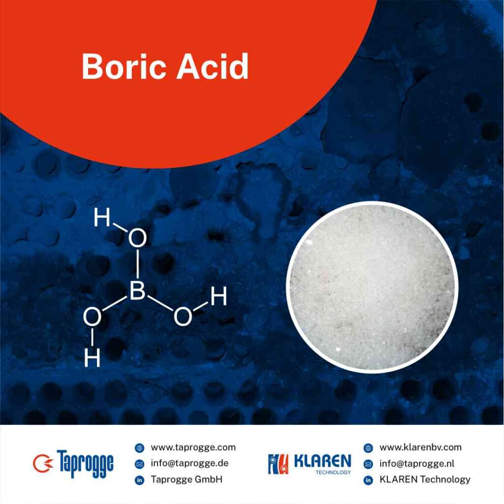 Boric Acid (orthoboric,hydrogen borate,H3BO3) fouling